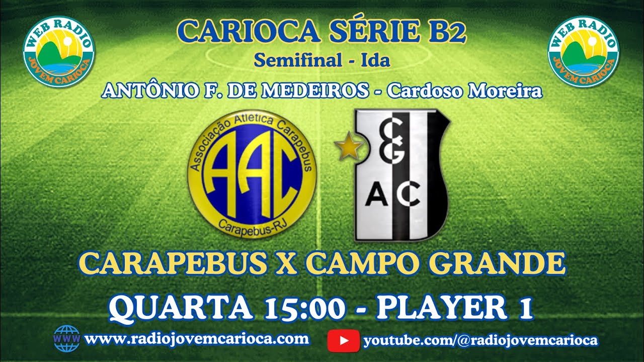 Carapebus x Campo Grande - Carioca Série B2 2024 (Semifinal/Ida) - AO VIVO EM ÁUDIO - YouTube