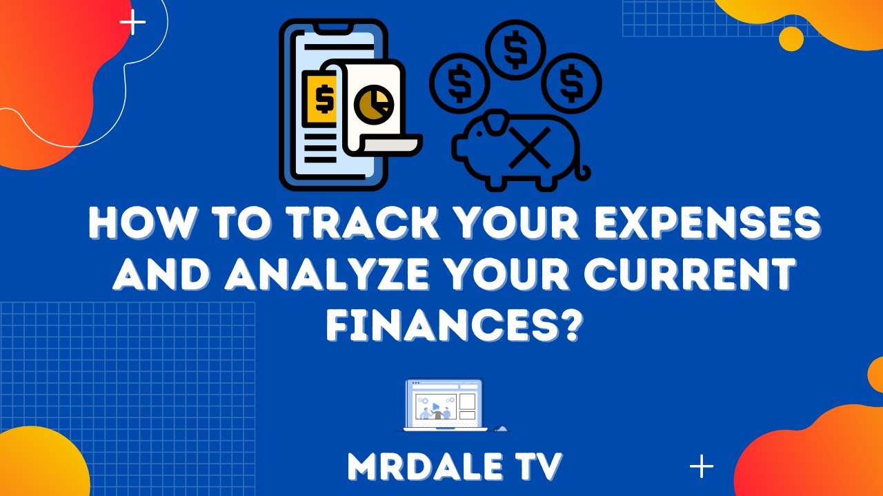How to Track Your Expenses and Analyze Your Current Finances? - YouTube