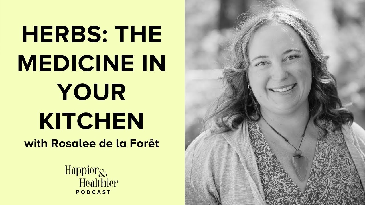 Herbs: The Medicine In Your Kitchen With Rosalee de la Forêt - YouTube