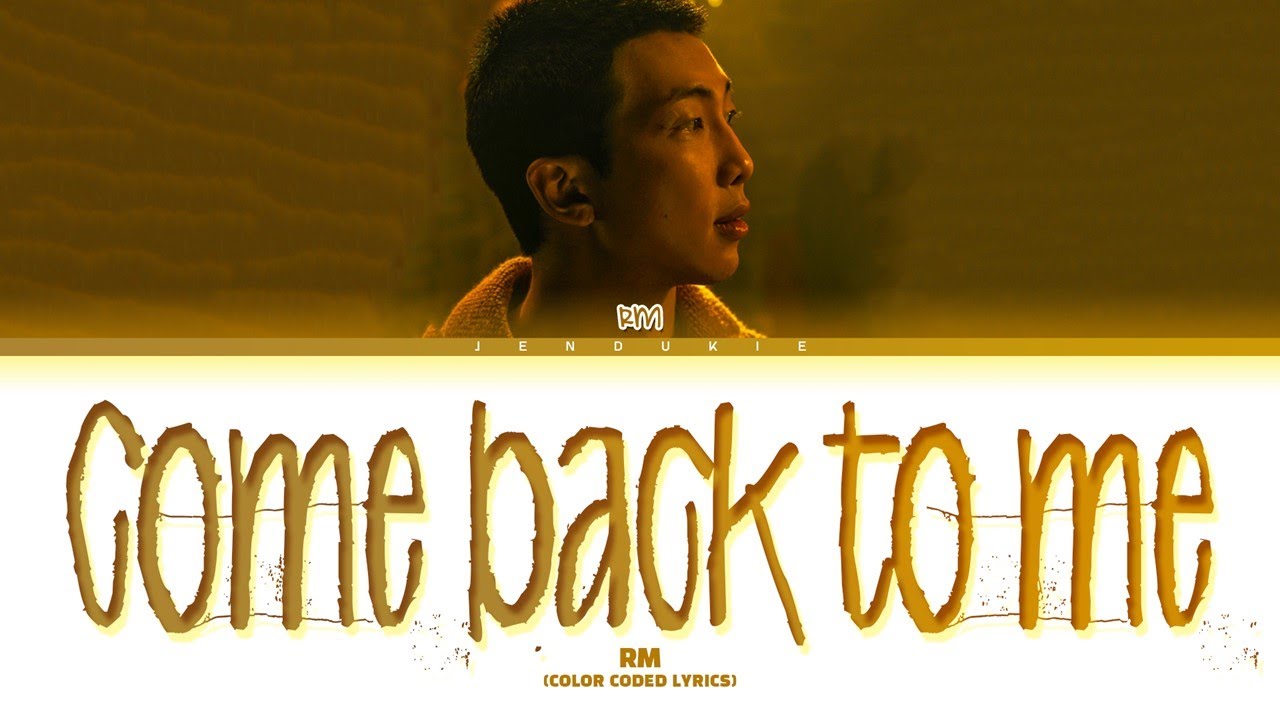 RM Come back to me Lyrics (알엠 Come back to me 가사) (Color Coded Lyrics ...