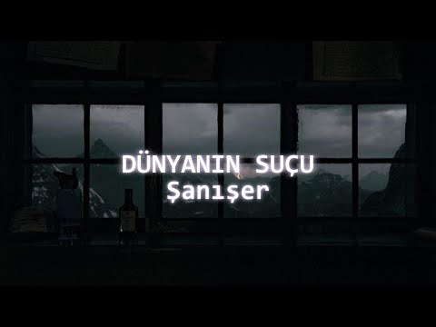 Şanışer - Dünyanın Suçu Sözleri (Lyric Video)