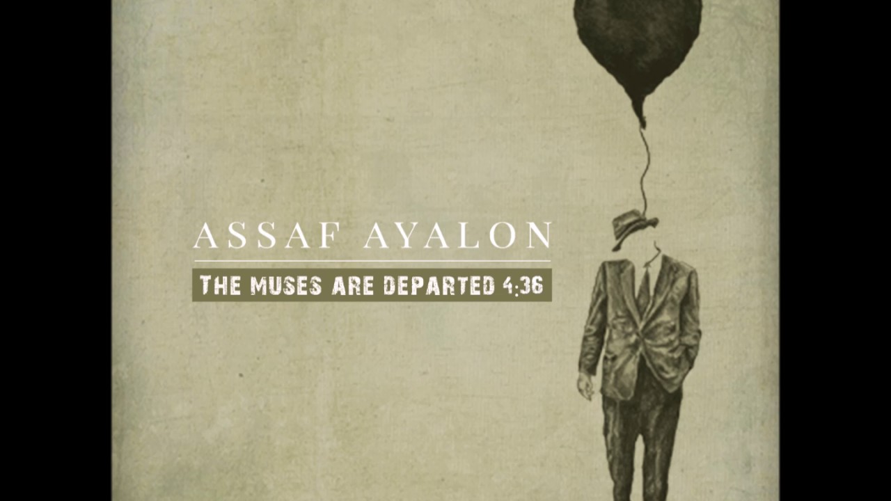 Assaf Ayalon - the muses are departed - YouTube