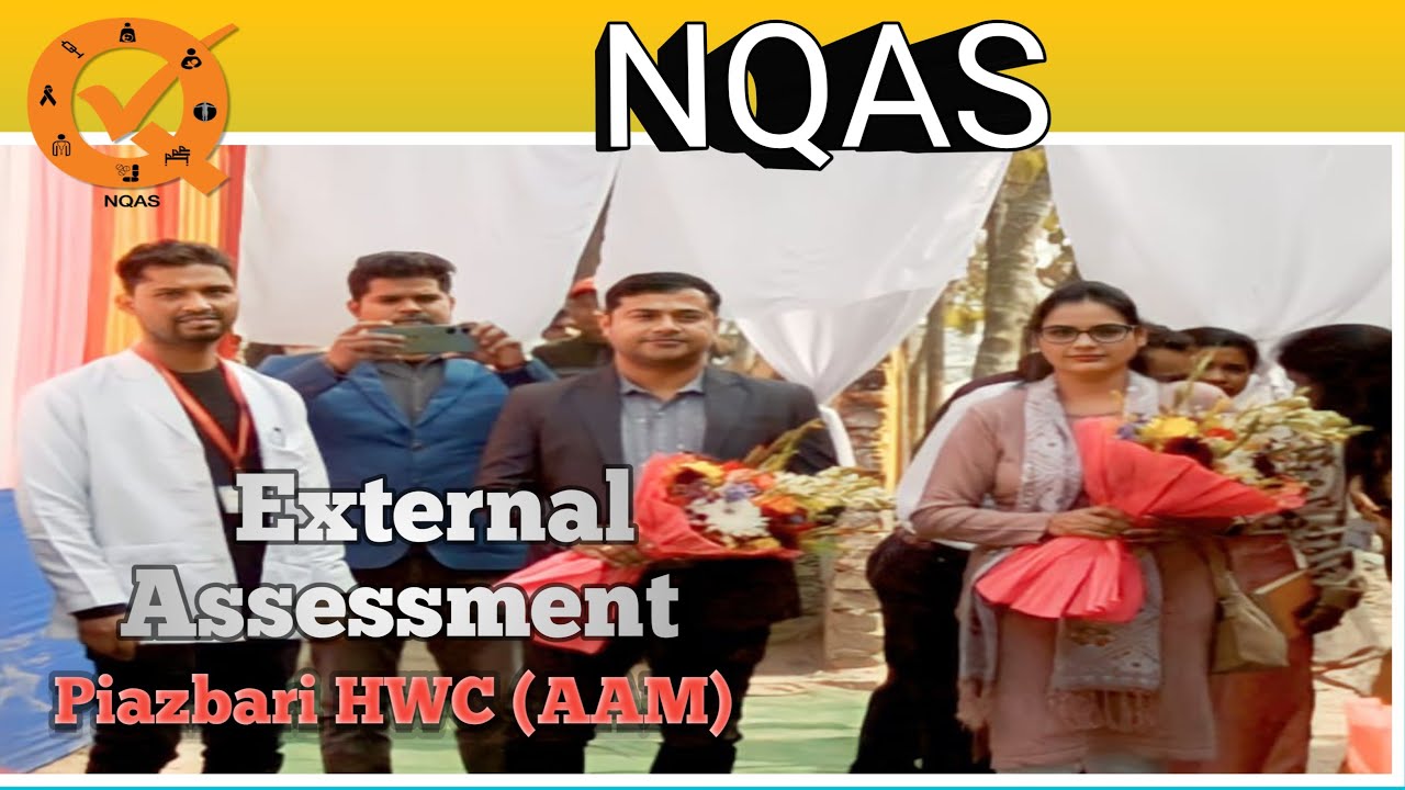 NQAS External Assessment,Piazbari HWC (AAM),Dhubri,Assam - YouTube