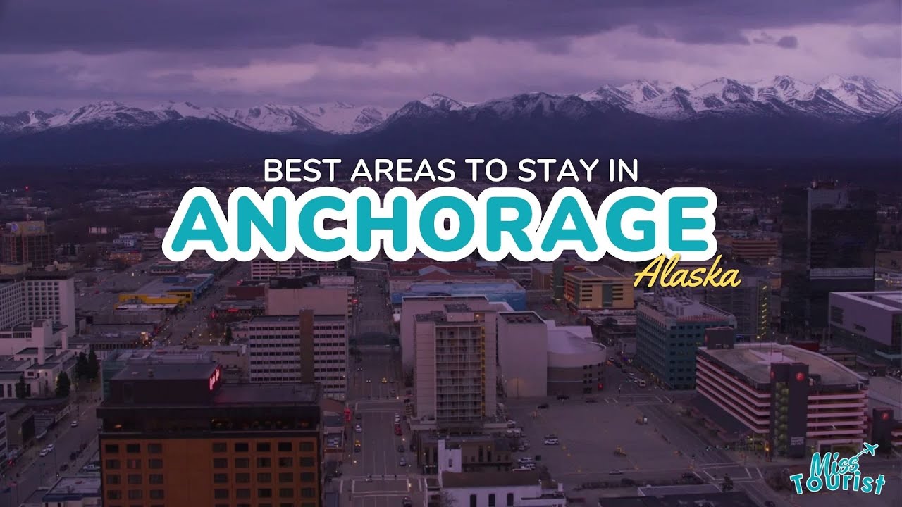 🏔️ Where to Stay in Anchorage → Guide for All + Map! 🏨 - YouTube