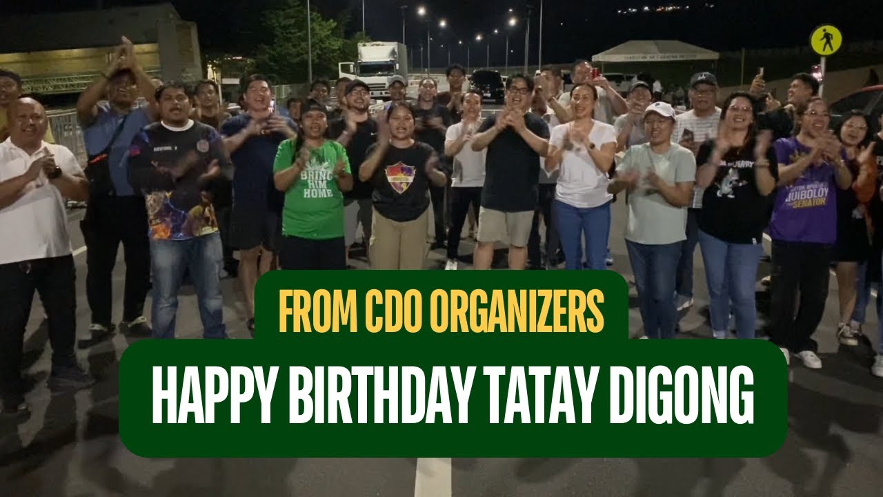 CDO SUPPORTERS BIRTHDAY SONG for TATAY DIGONG - YouTube