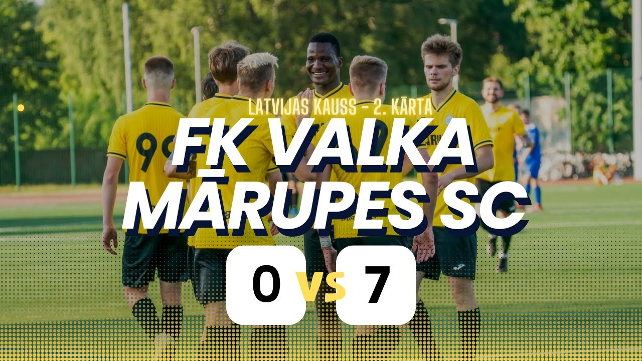 MĀRUPES SC VS FK VALKA - YouTube