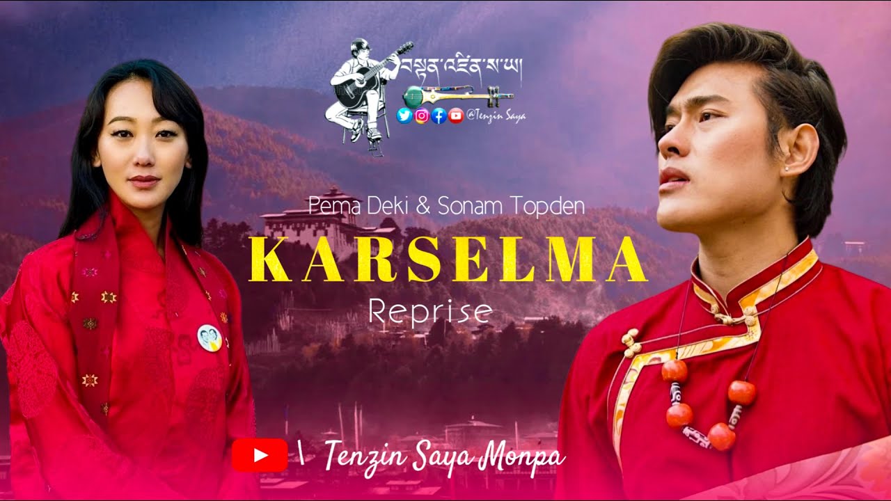 KARSELMA Reprise - By @PemaDeki & @sonamtopdenofficial | Lyrics Video ...