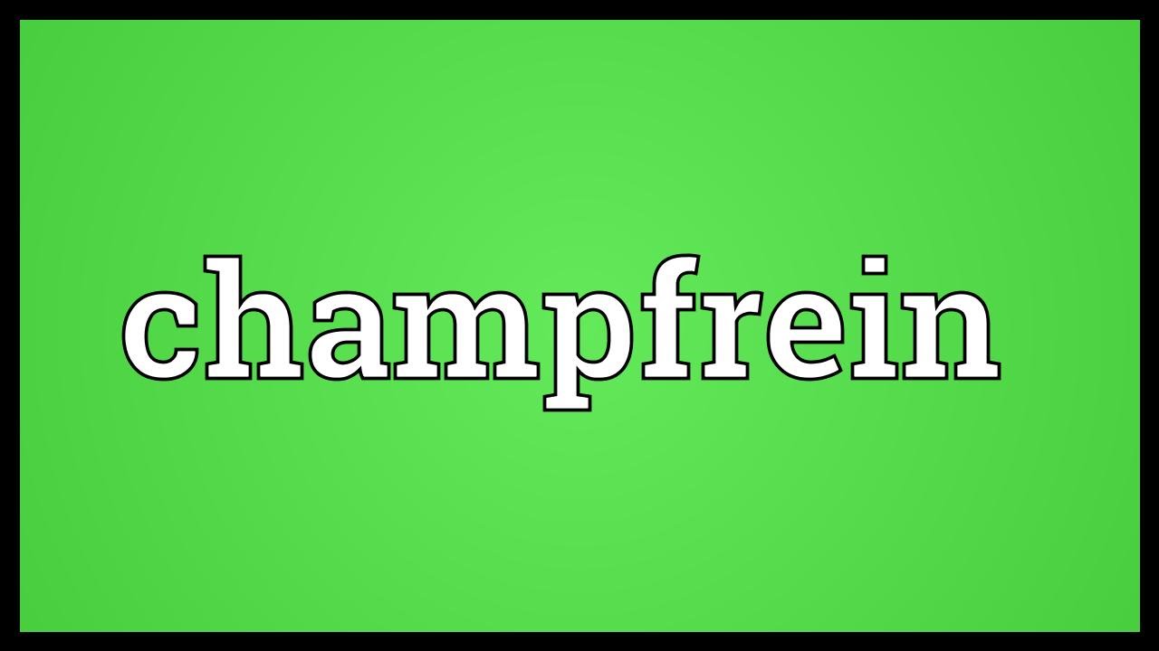 Champfrein Meaning - YouTube