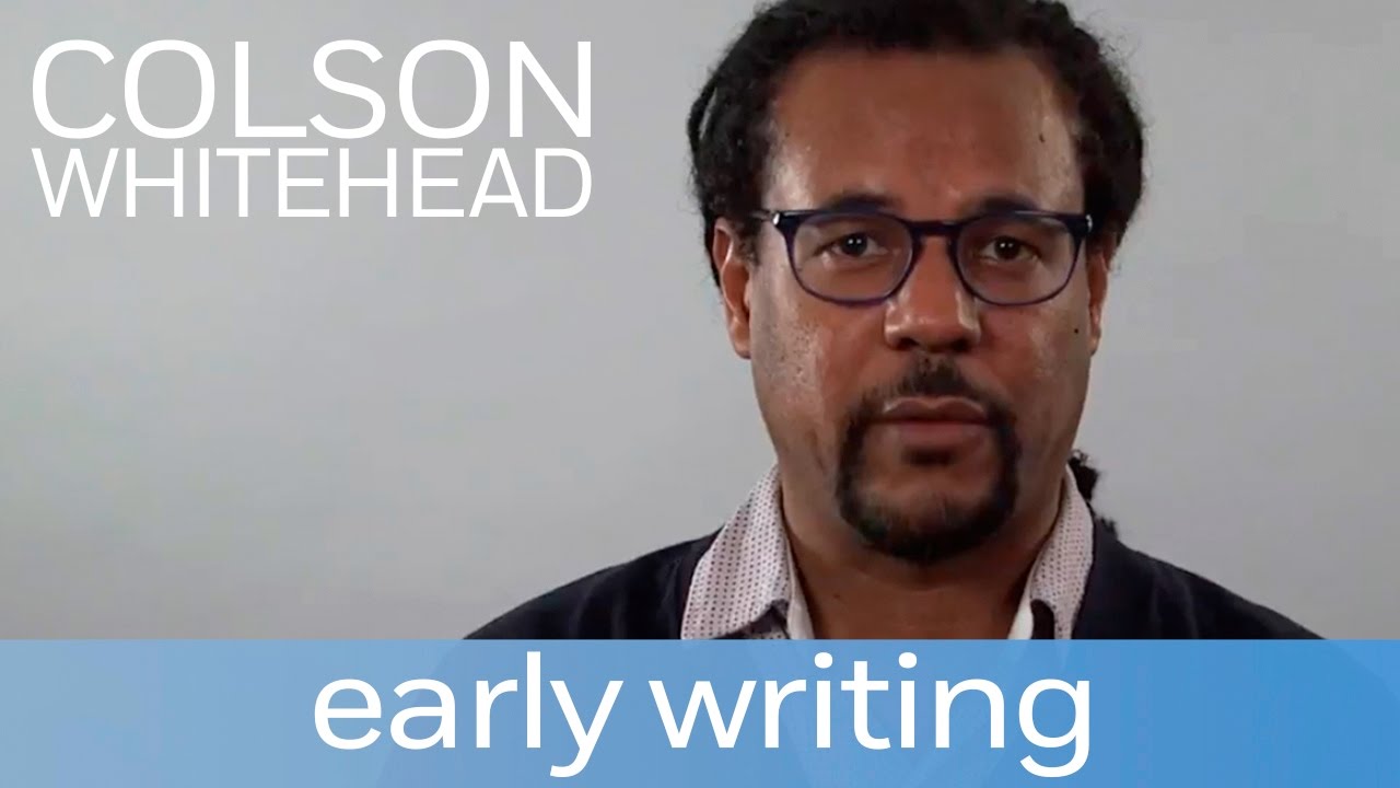Colson Whitehead on his early writing | Author Shorts - YouTube