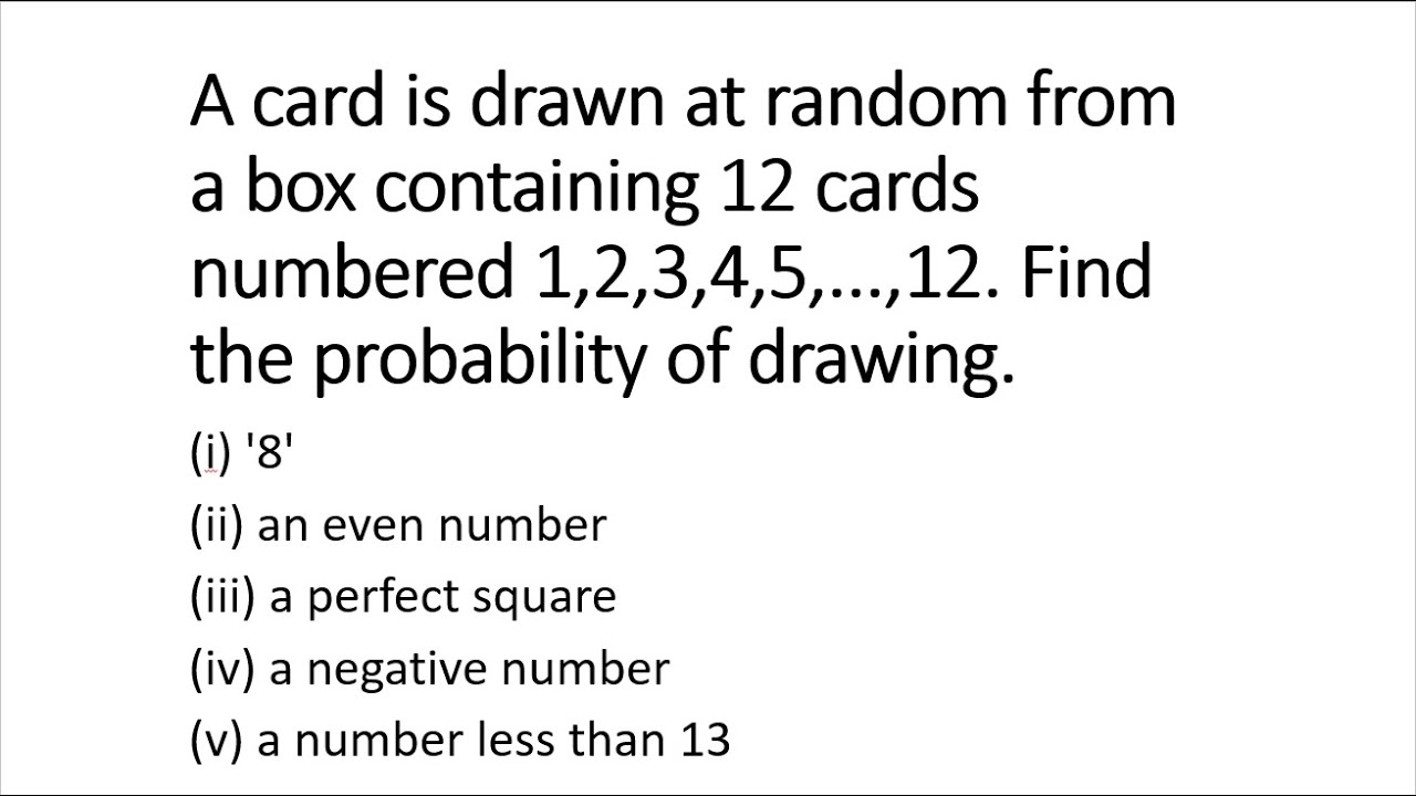 A card is drawn at random from a box containing 12 cards numbered 1,2,3 ...