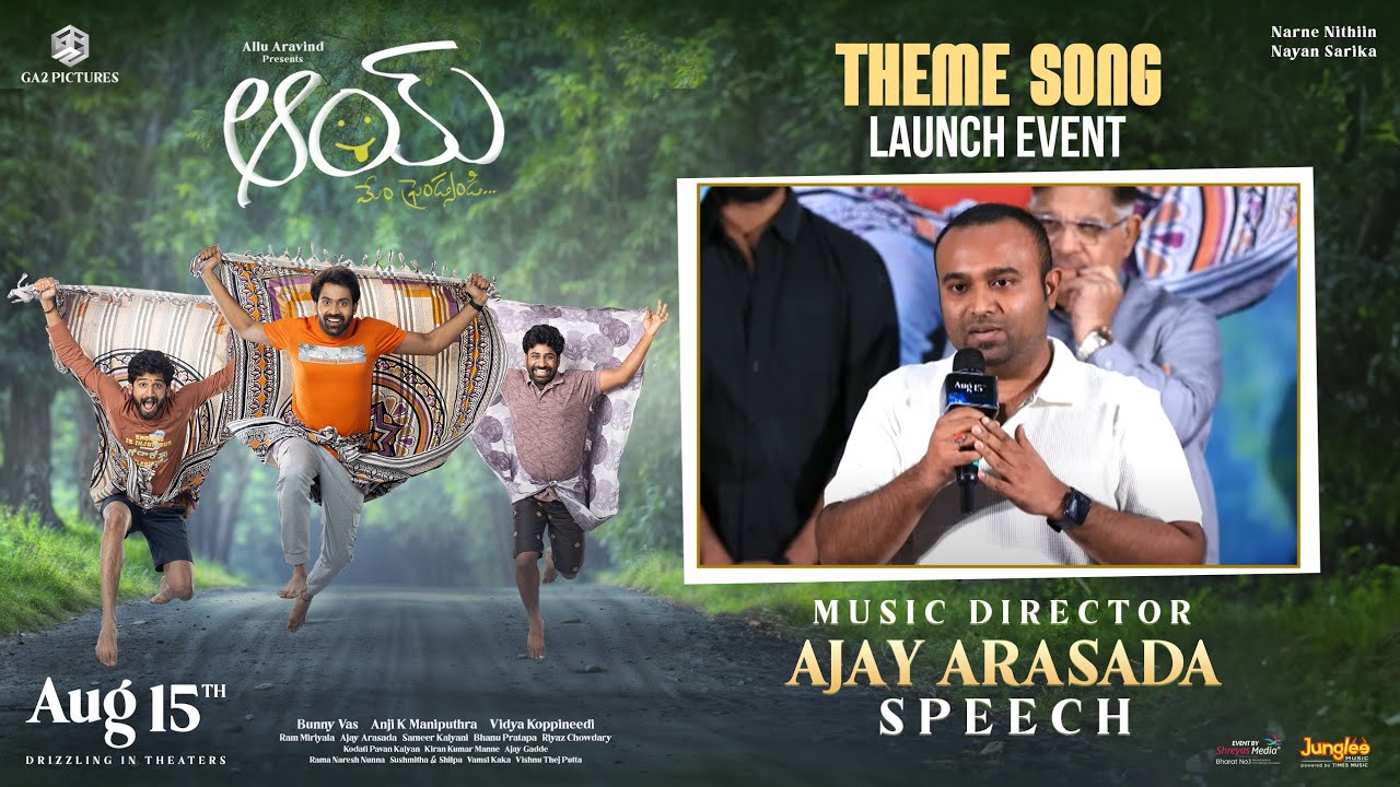 Ajay Arasada Speech @ #AAY Theme Song Launch Event | Narne Nithiin ...