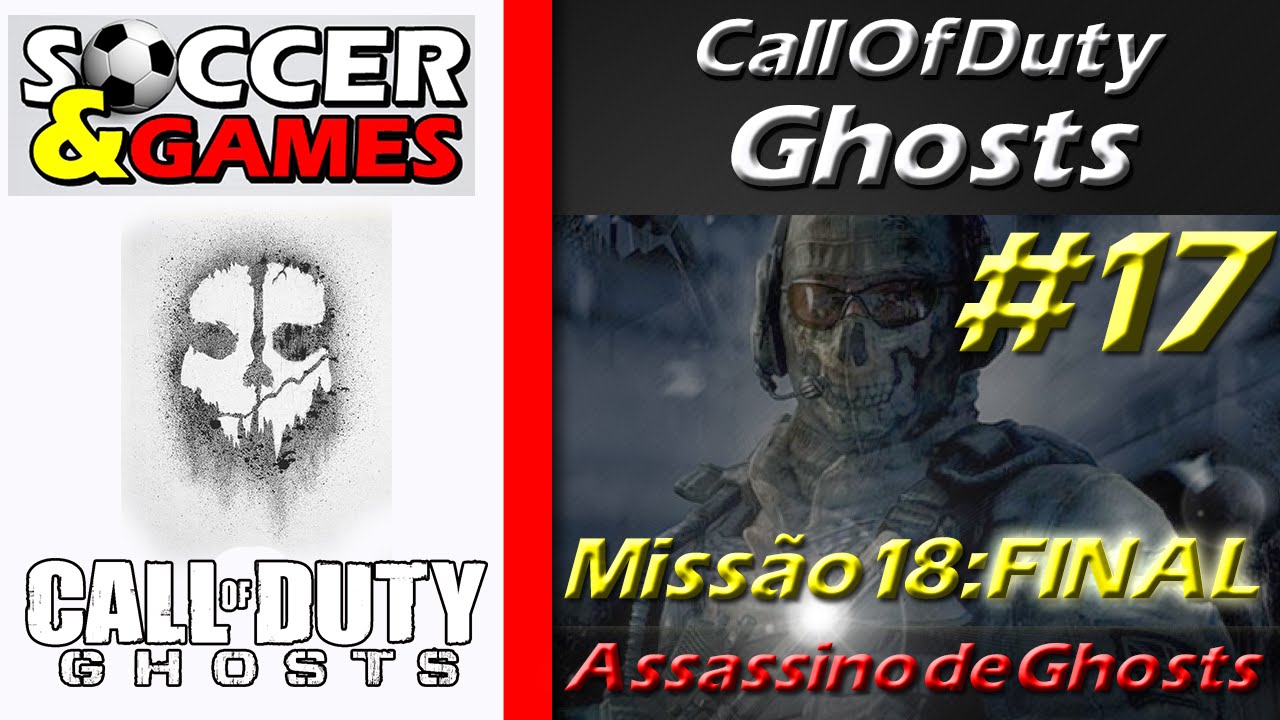 CALL OF DUTY GHOSTS - MISSÃO 18 (FINAL) - YouTube