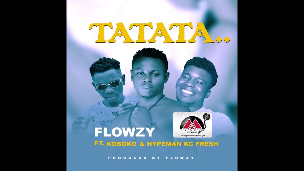 FLOWZY one of African's famous Artist Signed to MIKEDIPSON RECORDS ...