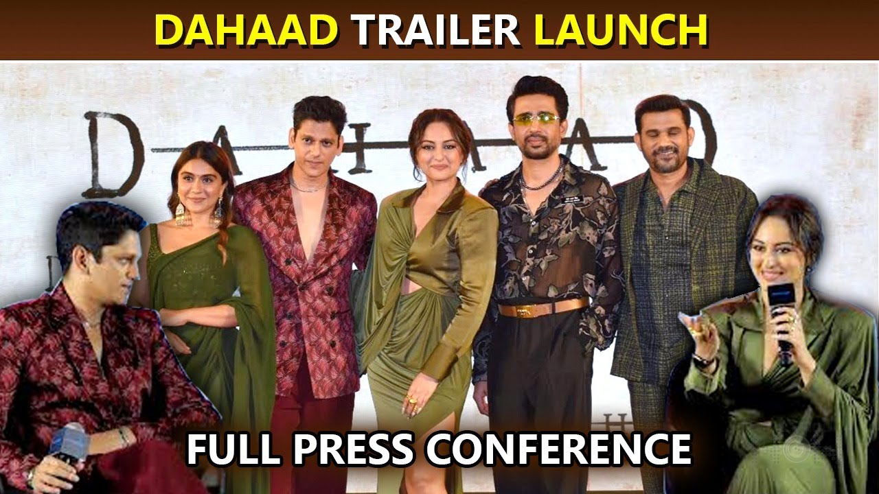 Dahaad Trailer Launch Uncut Press Conference With Sonakshi As Cop ...