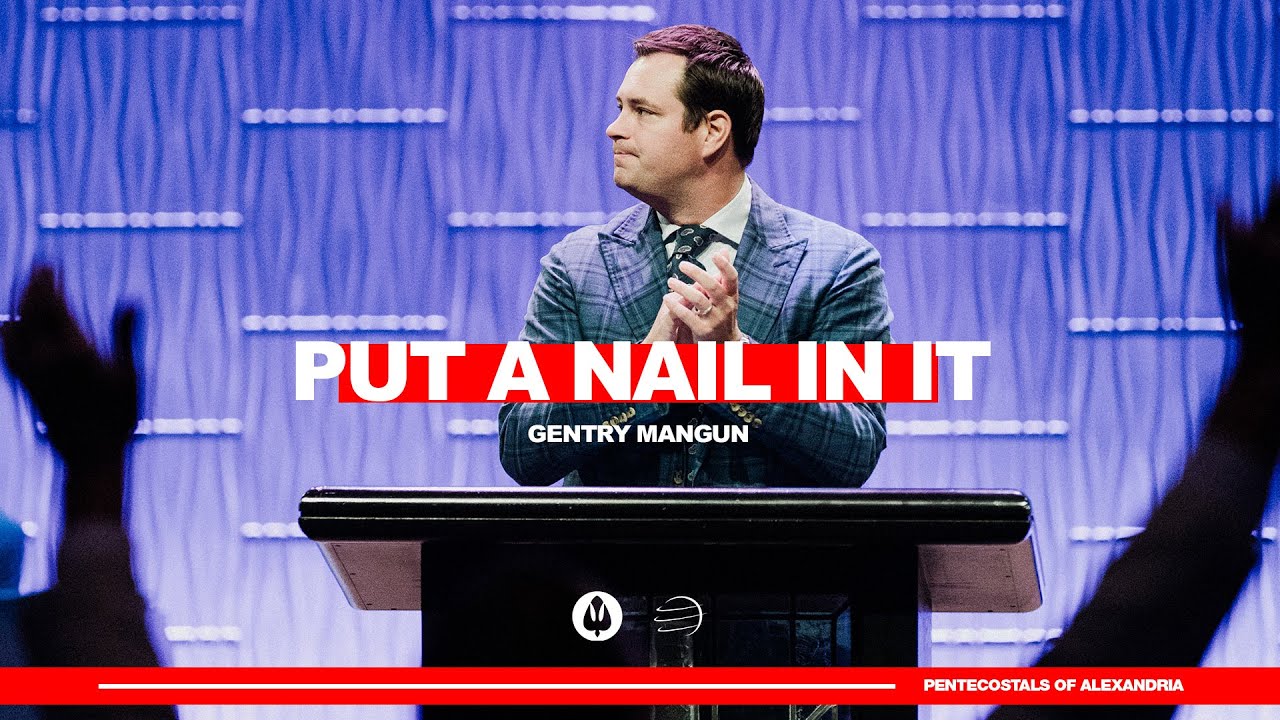 Put a Nail In It | Gentry Mangun - YouTube