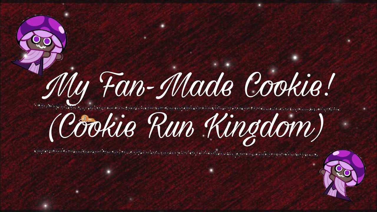 My Fan-Made Cookie! (Cookie Run Kingdom) - YouTube