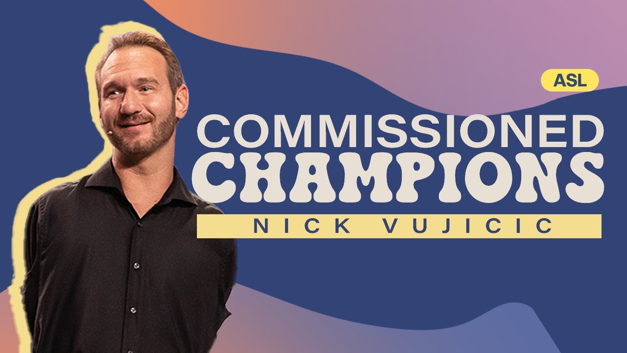 ASL | Gateway Church Live | “Commissioned Champions” by Nick Vujicic ...