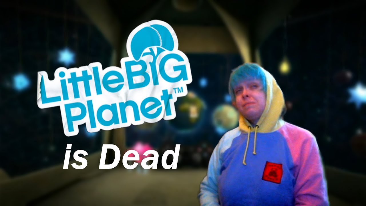 LittleBigPlanet is dead... What's next? - YouTube