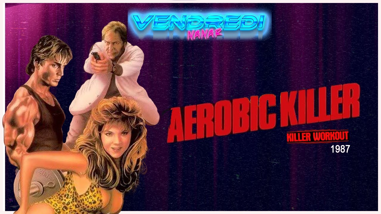 Aerobic Killer - Aerobicide - Killer Workout (1987) Trois titres, un seul nanar !!! - YouTube