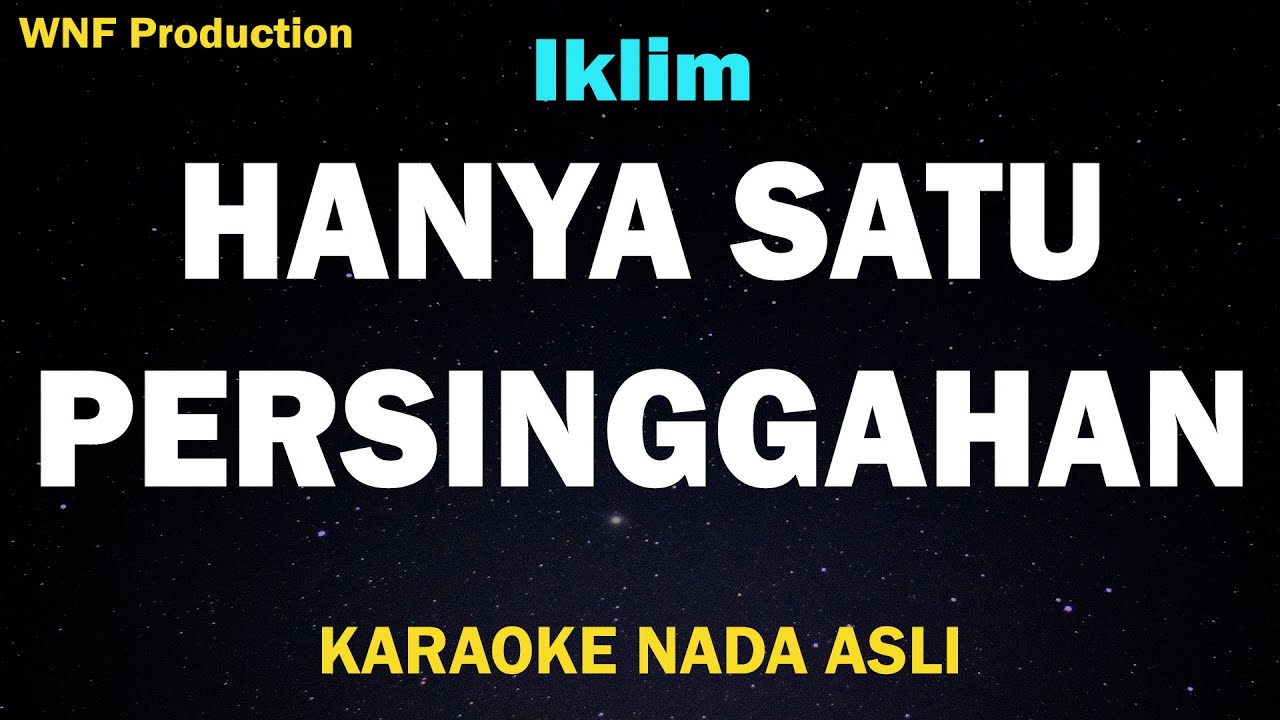 Iklim - Hanya Satu Persinggahan (Karaoke Nada Original, Dm) - YouTube