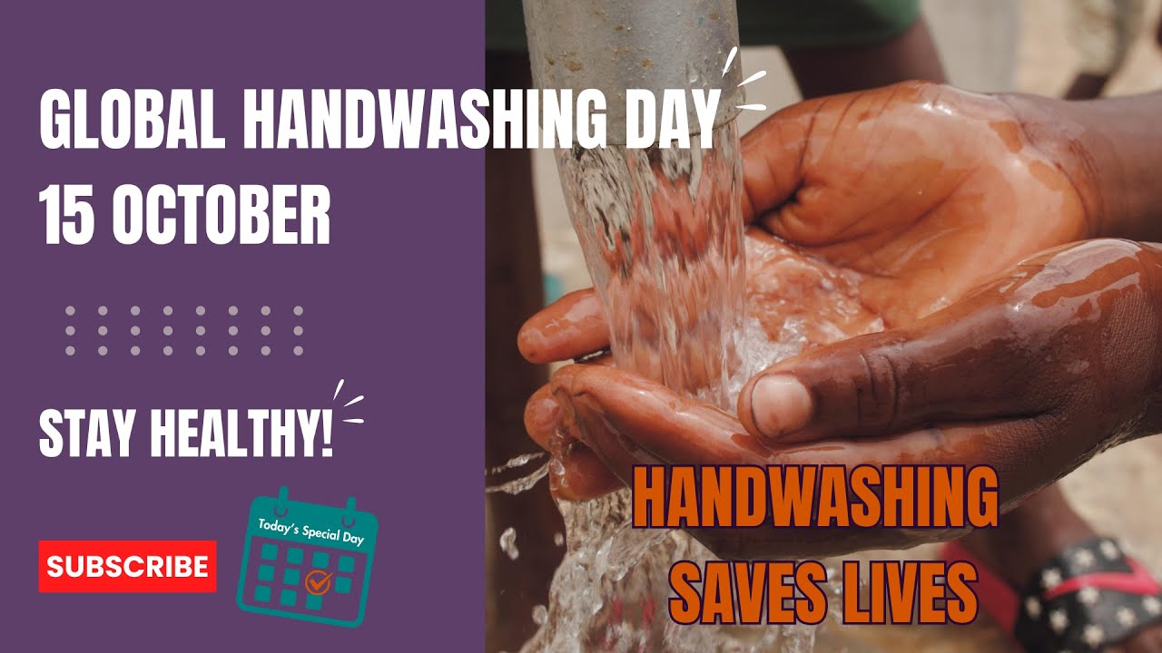 Oct 15 Global Hand Washing Day - YouTube