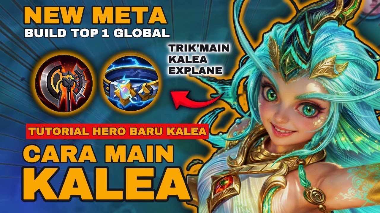 INI CARA MAIN HERO BARU KALEA - BUILD KALEA TERSAKIT 2025 TERKUAT EXPLANE MOBILE LEGENDS - YouTube