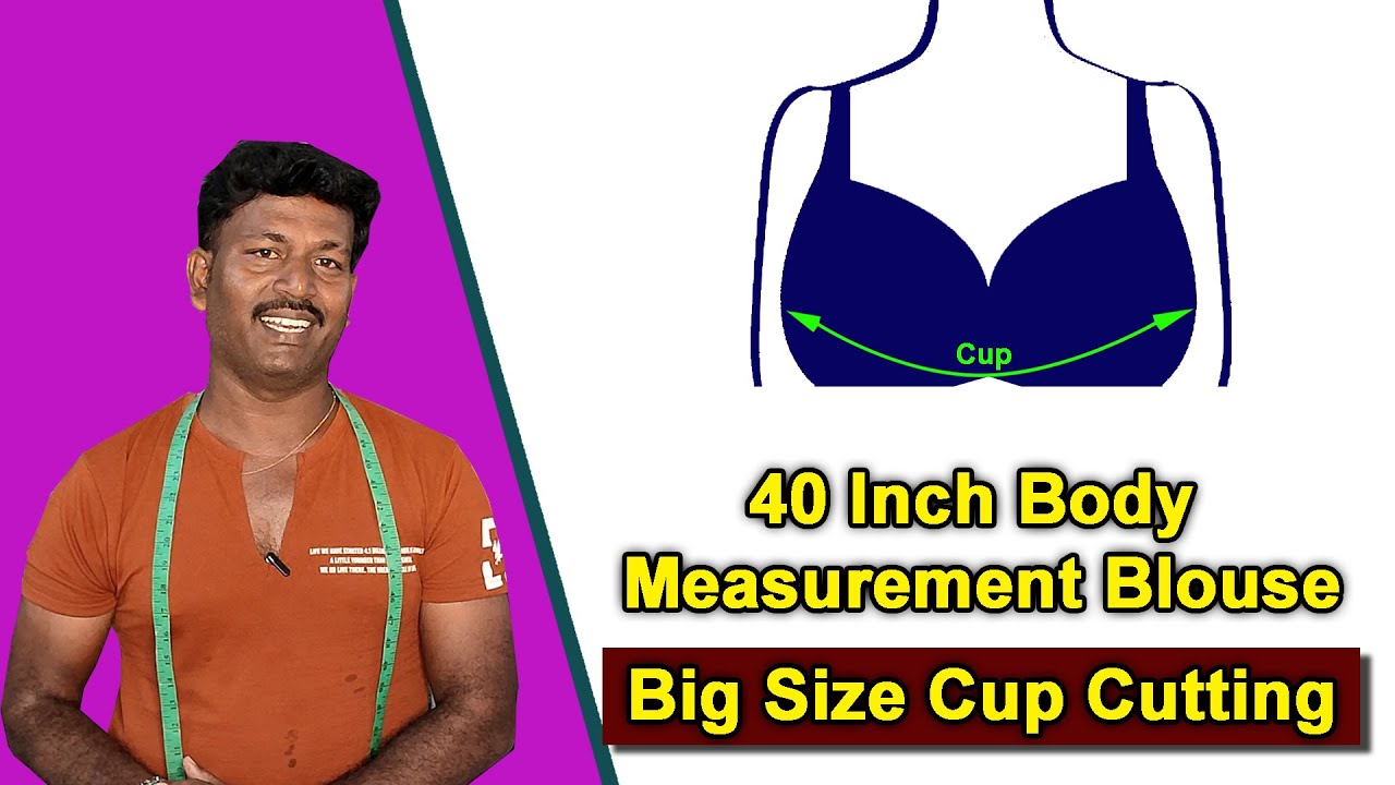 40 Inch Body Measurement Blouse Big Size Cup Cutting in Tamil | Tailor ...