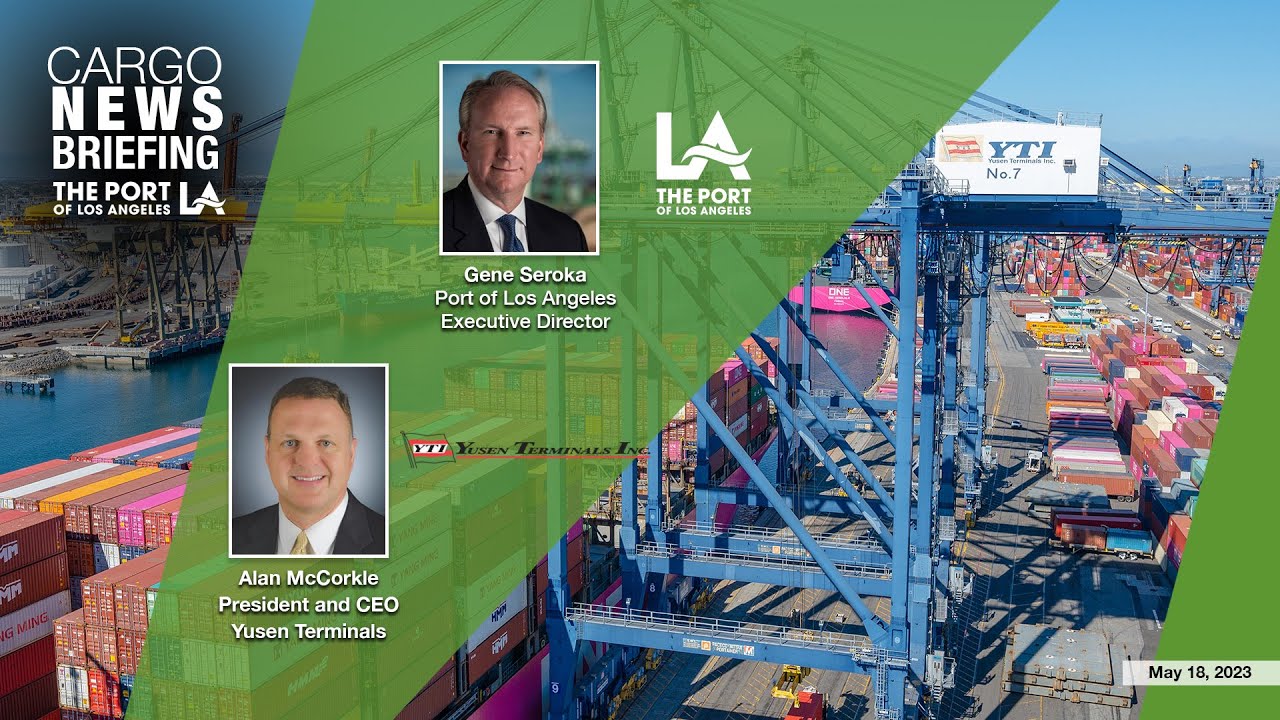 Port of Los Angeles May 2023 Cargo News Briefing with Yusen CEO - YouTube