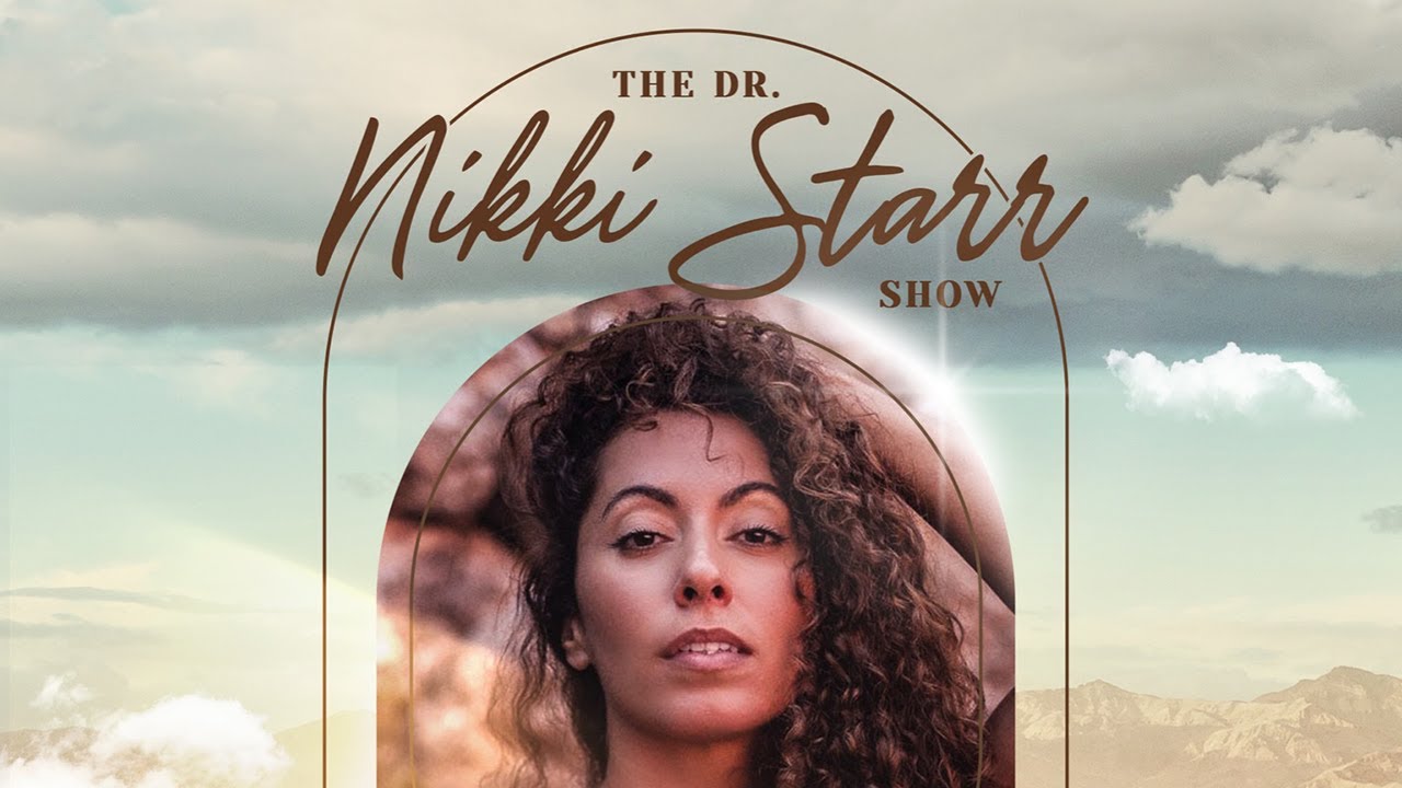 The Dr. Nikki Starr Show | Ep 1 Who is Dr. Nikki Starr & The Intentions for the Podcast - YouTube