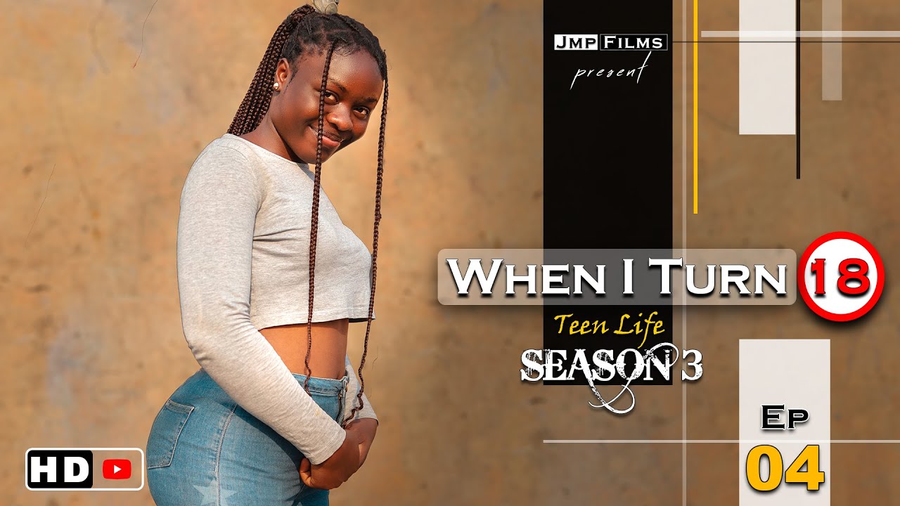 When I Turn 18 Se03 Ep04 ( Teen Life ) - YouTube
