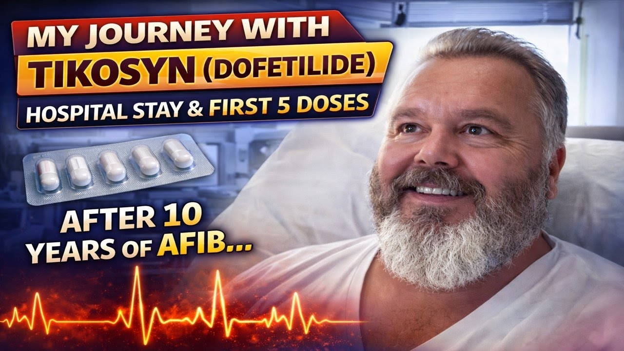 my journey with tikosyn dofetilide - YouTube