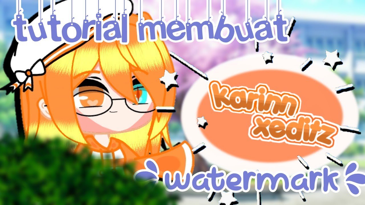 🧺tutorial membuat watermark 🖇️||gacha tutorial 🧸 - YouTube