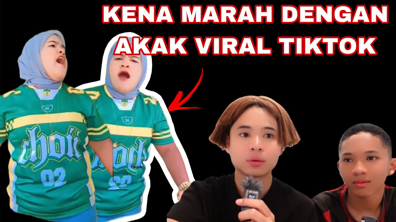 AKU KENA MARAH DENGAN AKAK VIRAL TIKTOK 😭😰‼️ - YouTube