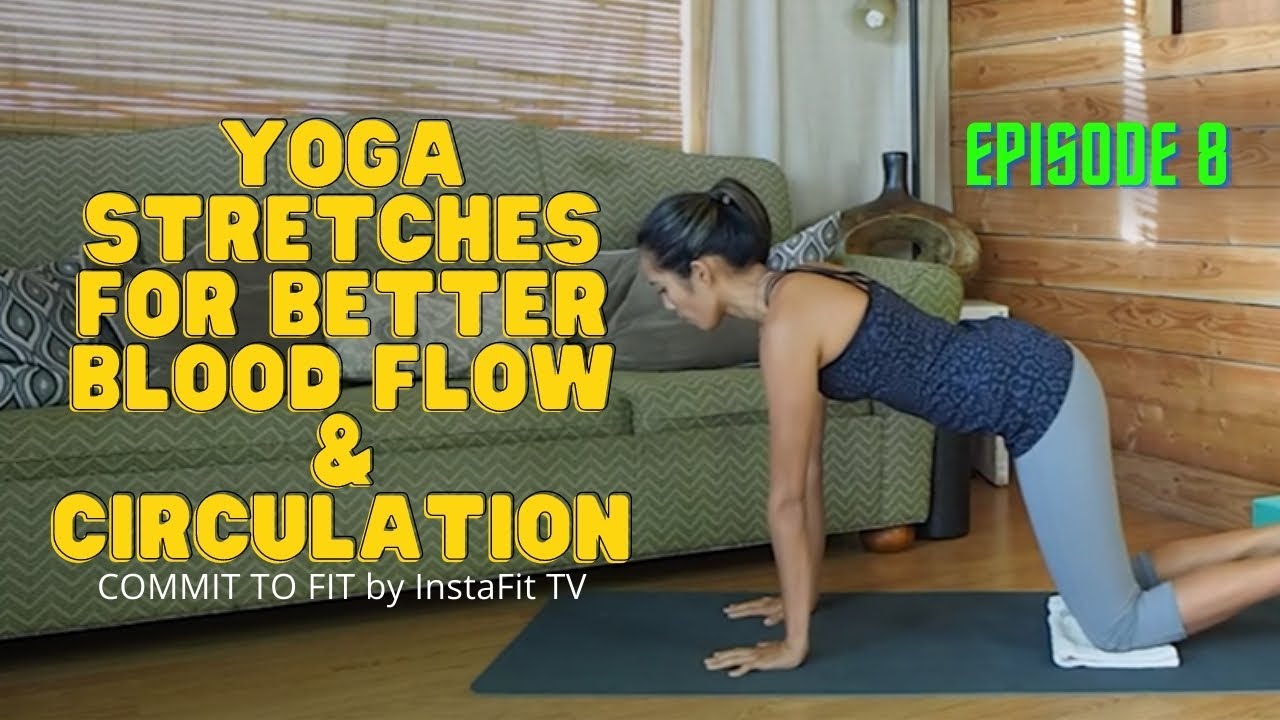 Yoga Stretches for Better Blood Flow & Circulation | Yoga for Beginners ...