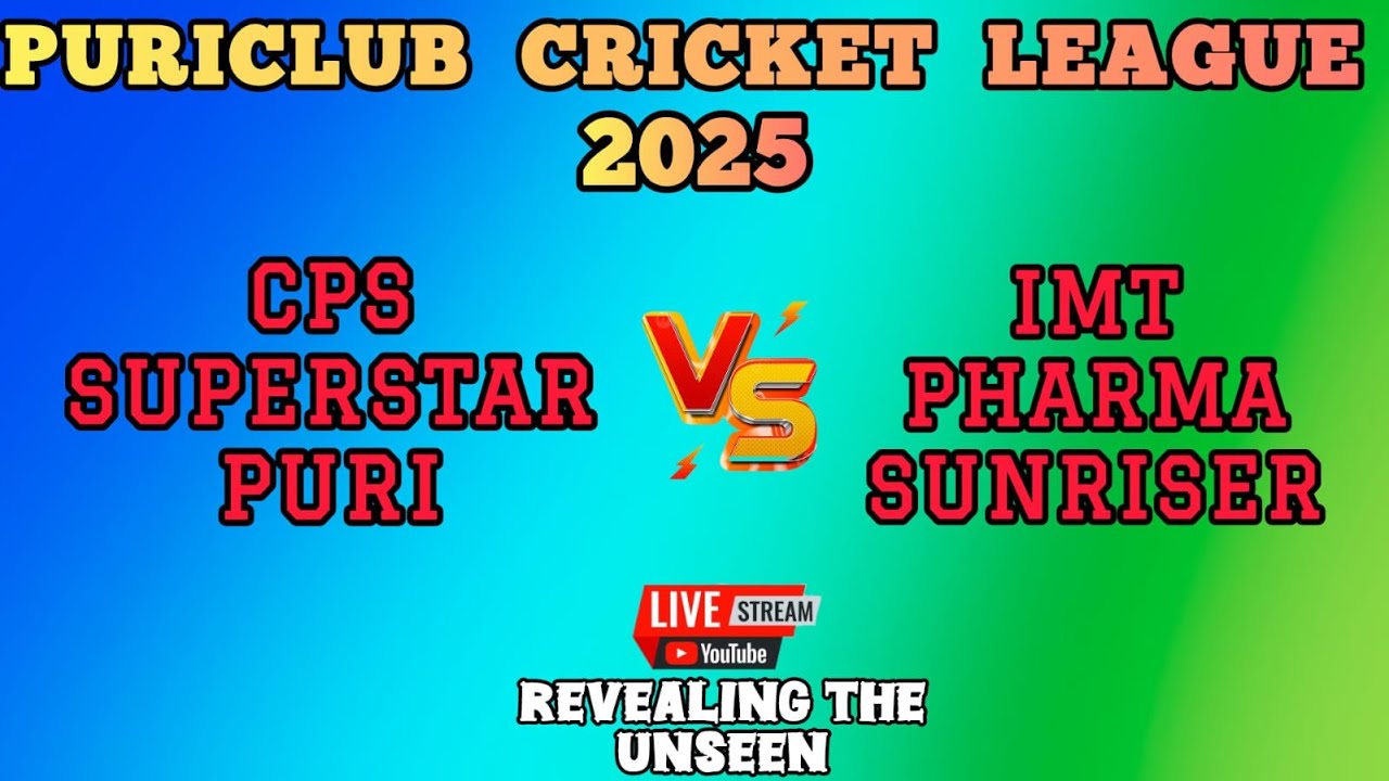 LIVE🛑:CPS SUPERSTAR PURI VS IMT PHARMA SUNRISER | PURICLUB CRICKET ...