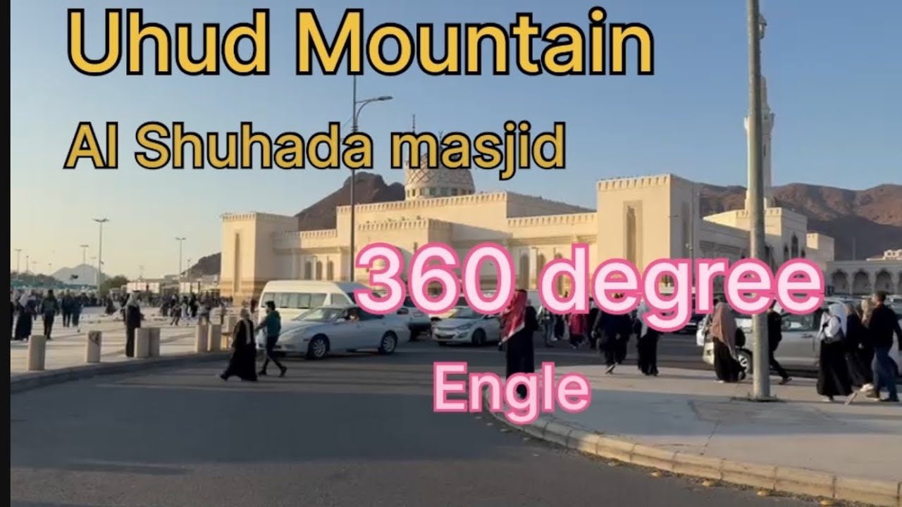 Uhud Mountain & Masjid Sayyid Al-Shuhada – Islamic History & Beauty ...