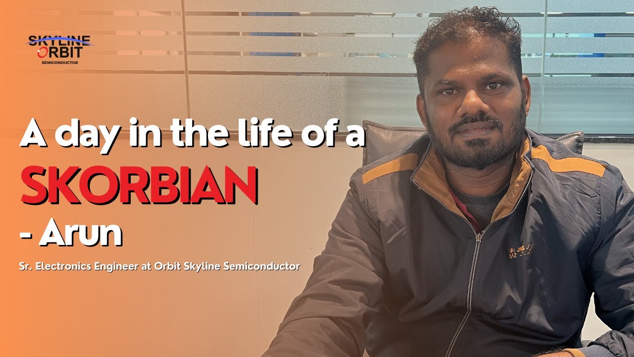 Skorbian - Arun, Sr. Electronics Engineer at Orbit & Skyline Semiconductor - YouTube