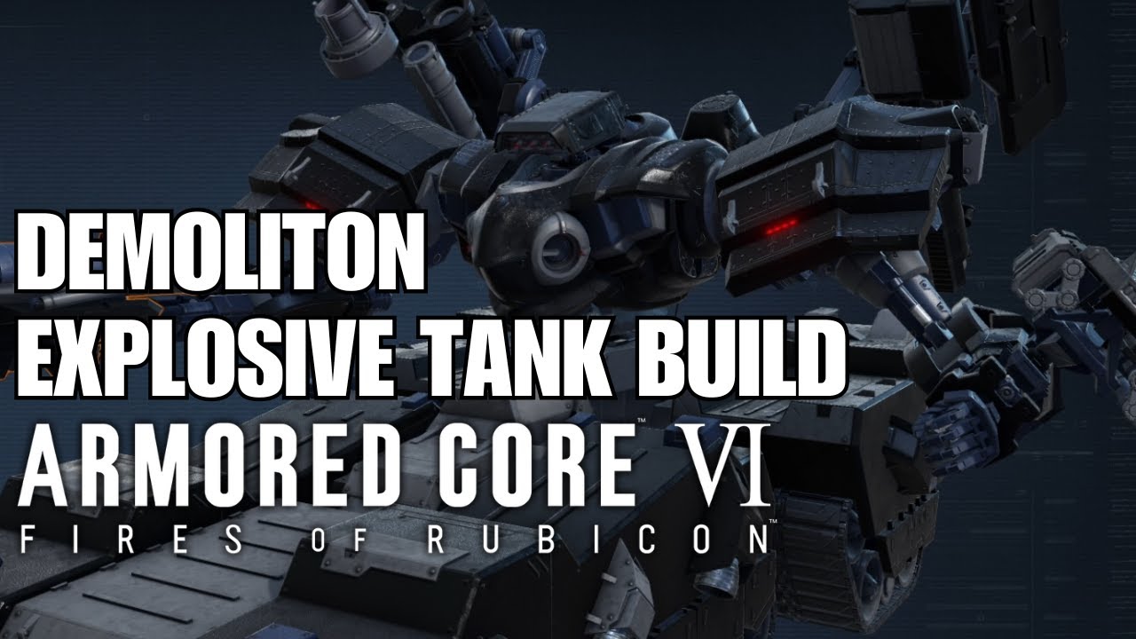 Armored Core 6 - Explosive Tank Build: Demolition - YouTube