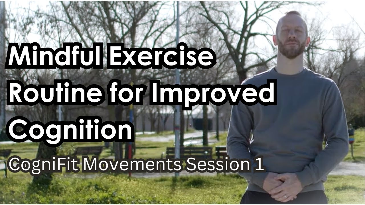 Mindful Exercise Routine for Improved Cognition: Gentle balance and ...