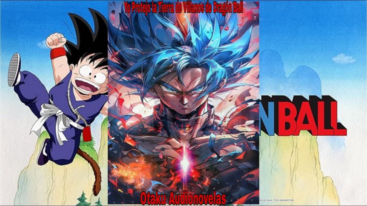 Yo Protejo la Tierra, Sistema de Villanos de Dragon Ball Capitulo 31 al ...