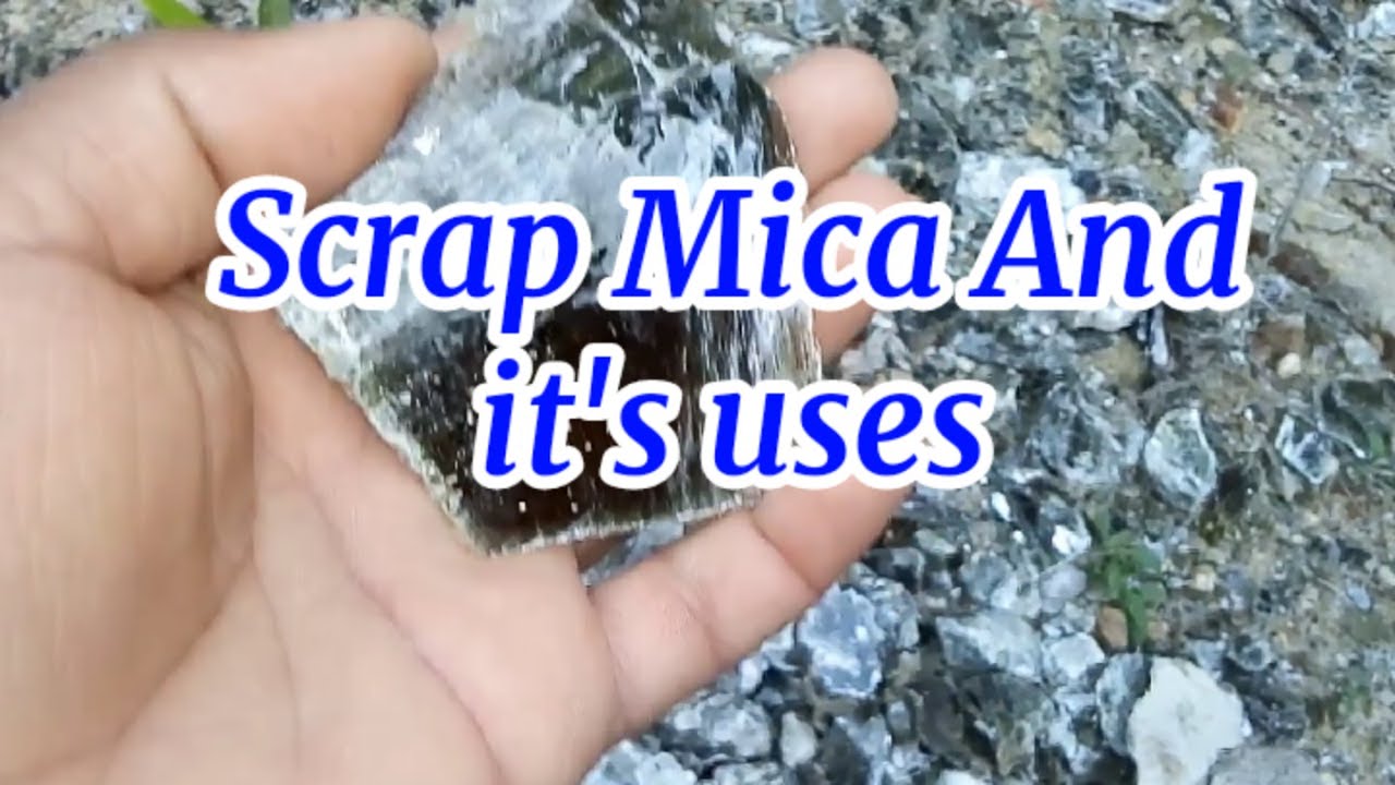 Scrap Mica! what is scrap mica and it's uses! Mica in pakistan ! Mica ...