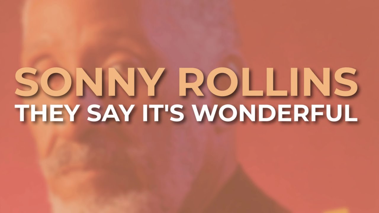 They Say It's Wonderful