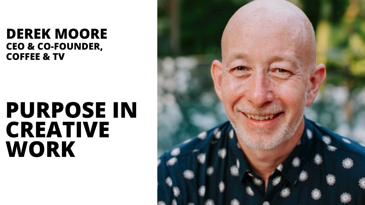 Finding Purpose in Your Creative Work with Derek Moore - YouTube