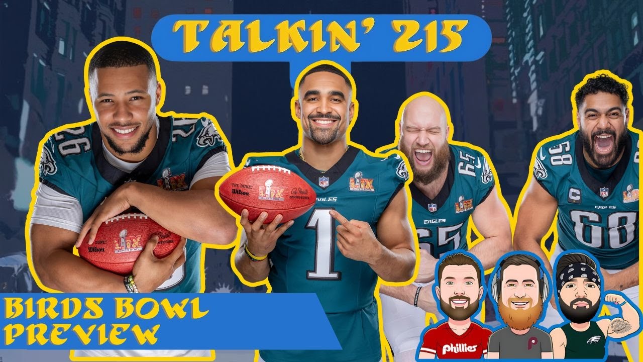 Birds Bowl Preview | Talkin’ 215 Philly Sports Podcast - YouTube