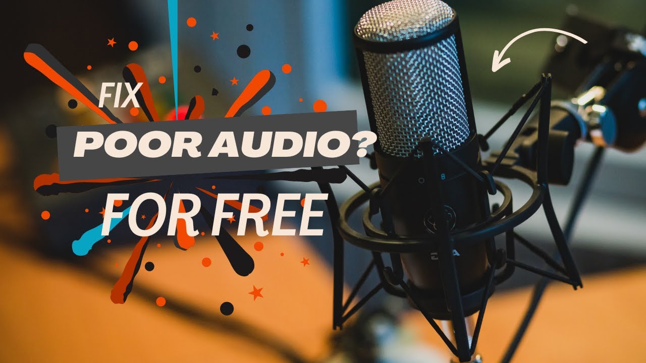 Fixing Poor Audio in your Video. For Free! - YouTube