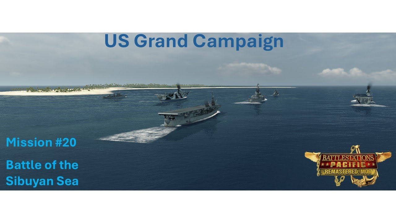Battlestations Pacific Remastered (Overhaul): US Campaign Mission #20 ...