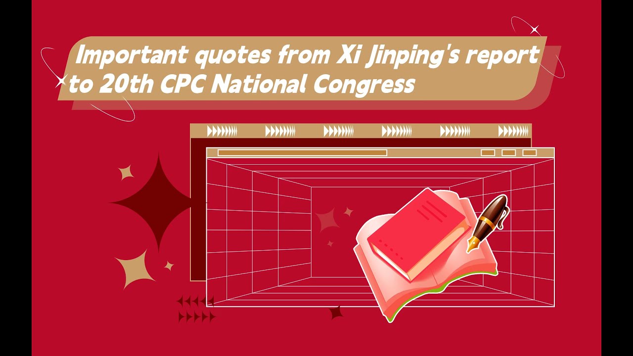 Important quotes from Xi Jinping's report to 20th CPC National Congress ...