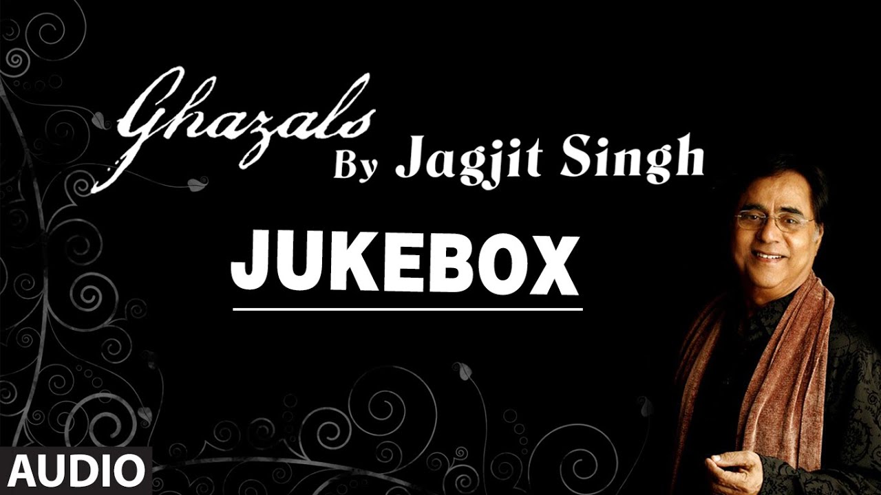 Ghazals By Jagjit Singh | Audio Jukebox | Bollywood Top Ghazals - YouTube
