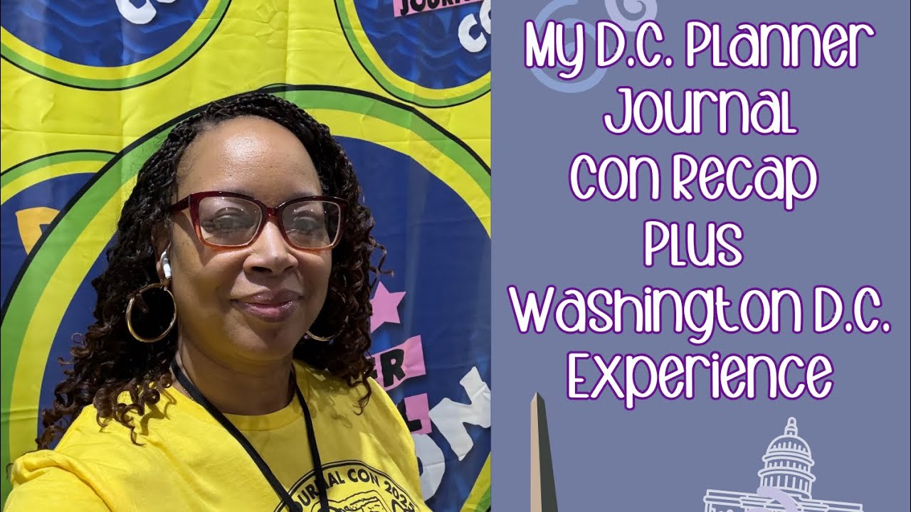 DC Planner Journal Con 2025 | My Recap + Washington, D.C. Experience ...