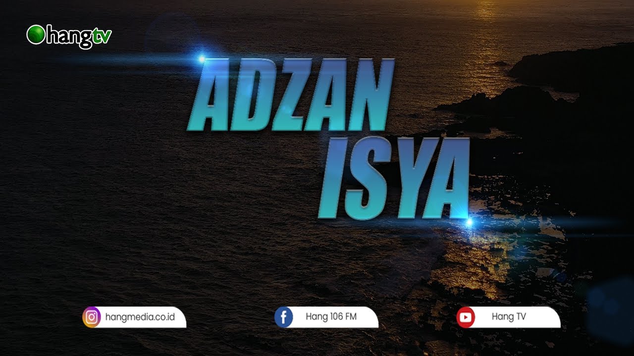 Adzan Isya Hang TV - YouTube